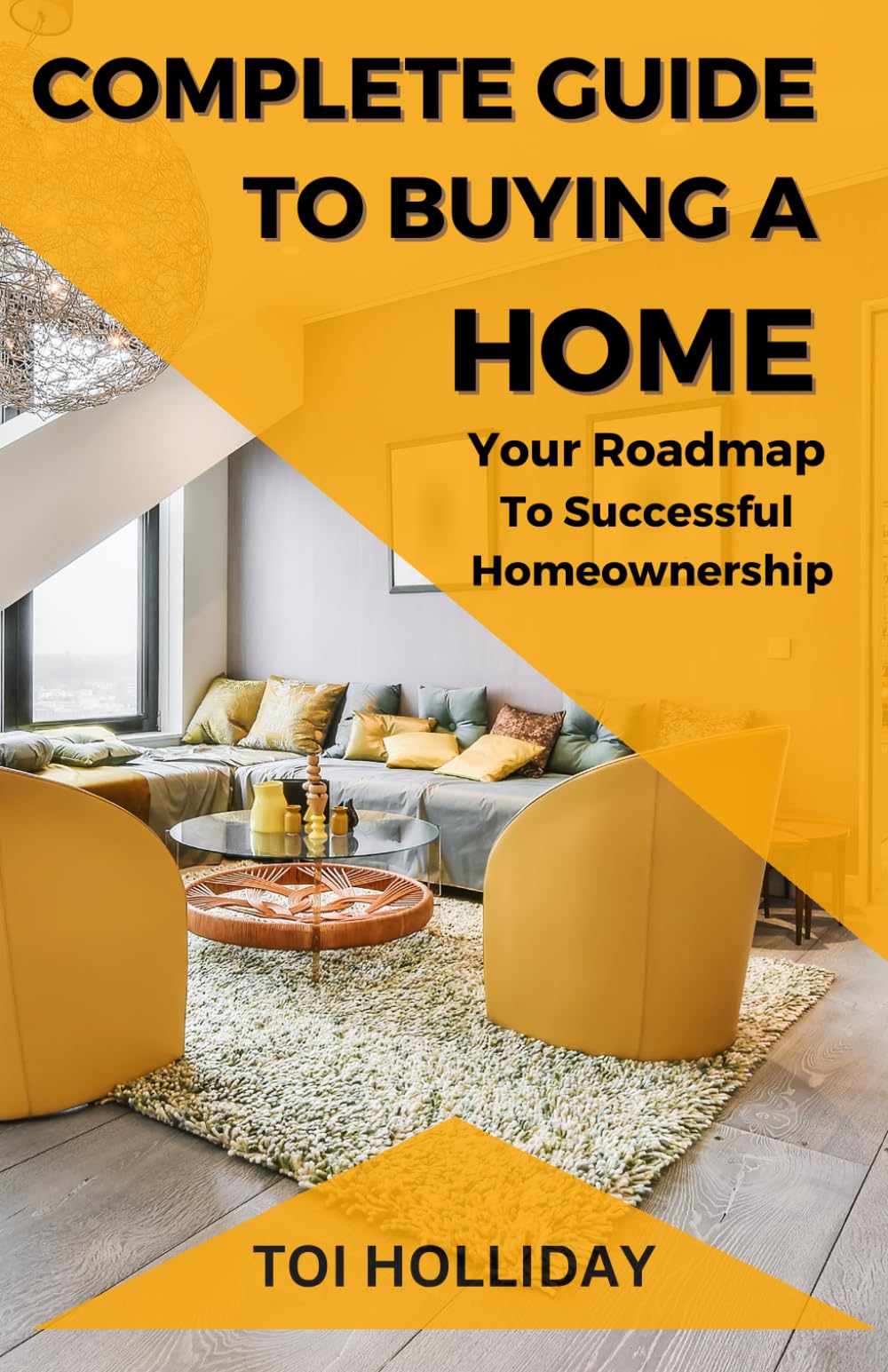 Complete Guide to Buying a Home: Your Roadmap to Successful ...