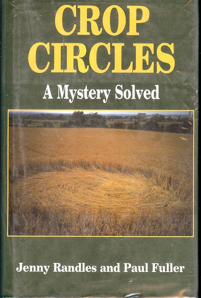 Crop Circles: A Mystery Solved: Randles, Jenny: 9780709041276: Amazon ...