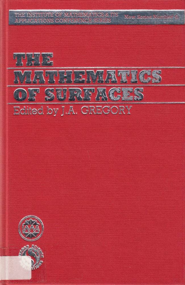 The Mathematics of Surfaces (The ^AInstitute of Mathematics and its ...
