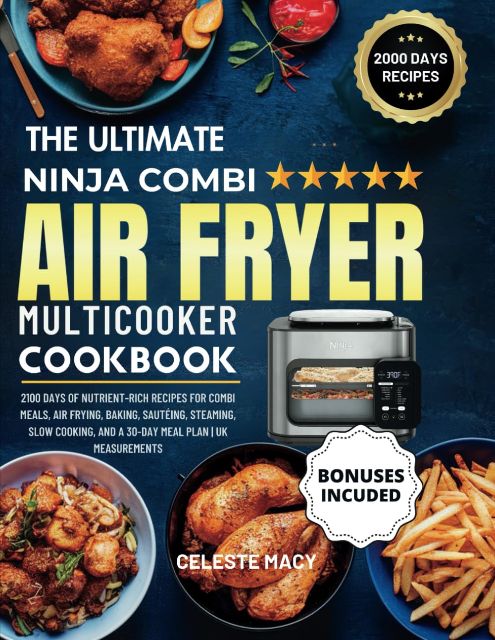 THE ULTIMATE NINJA COMBI MULTICOOKER COOKBOOK UK: 2100 DAYS OF NUTRIENT ...
