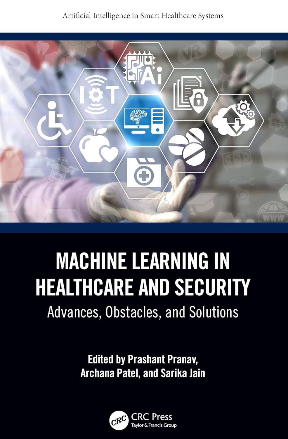 Machine Learning in Healthcare and Security: Advances, Obstacles, and ...