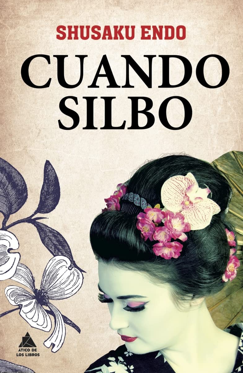 Cuando silbo (Spanish Edition): Endo, Shusaku, Vázquez, Vicky ...