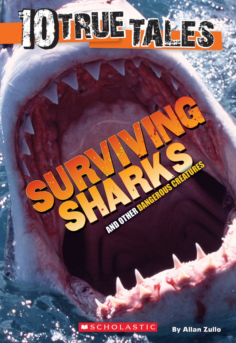 Surviving Sharks (10 True Tales): Zullo, Allan: 9780545818384: Amazon ...