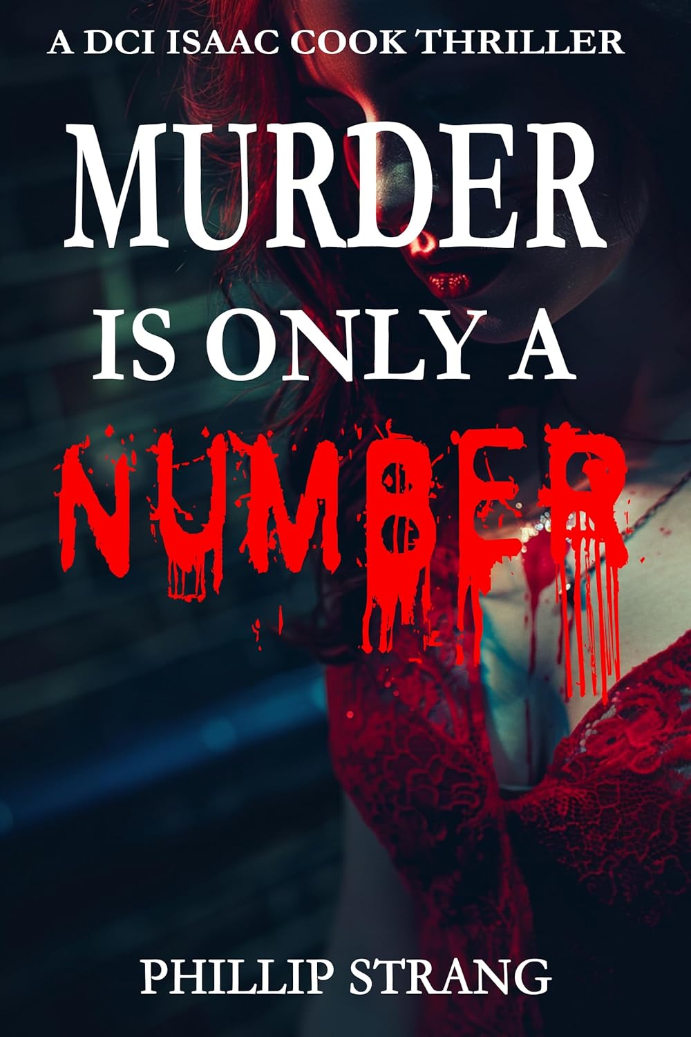 Amazon.com: Murder is only a Number: A DCI Isaac Cook Crime Thriller ...