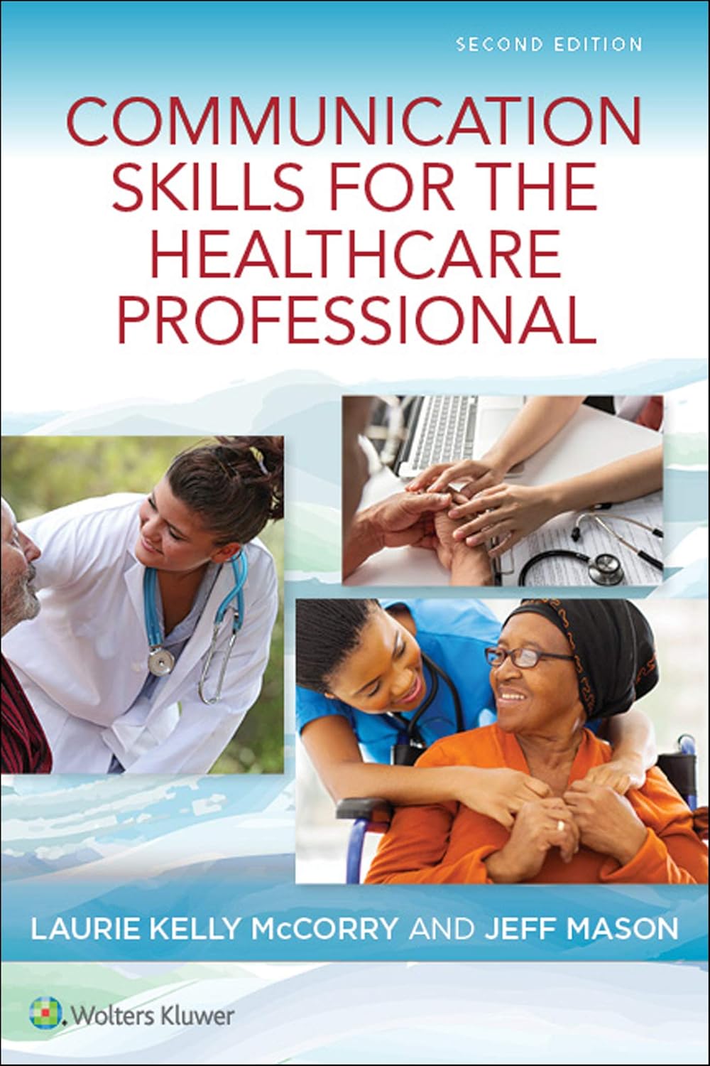 Communication Skills for the Healthcare Professional: 9781496394903 ...