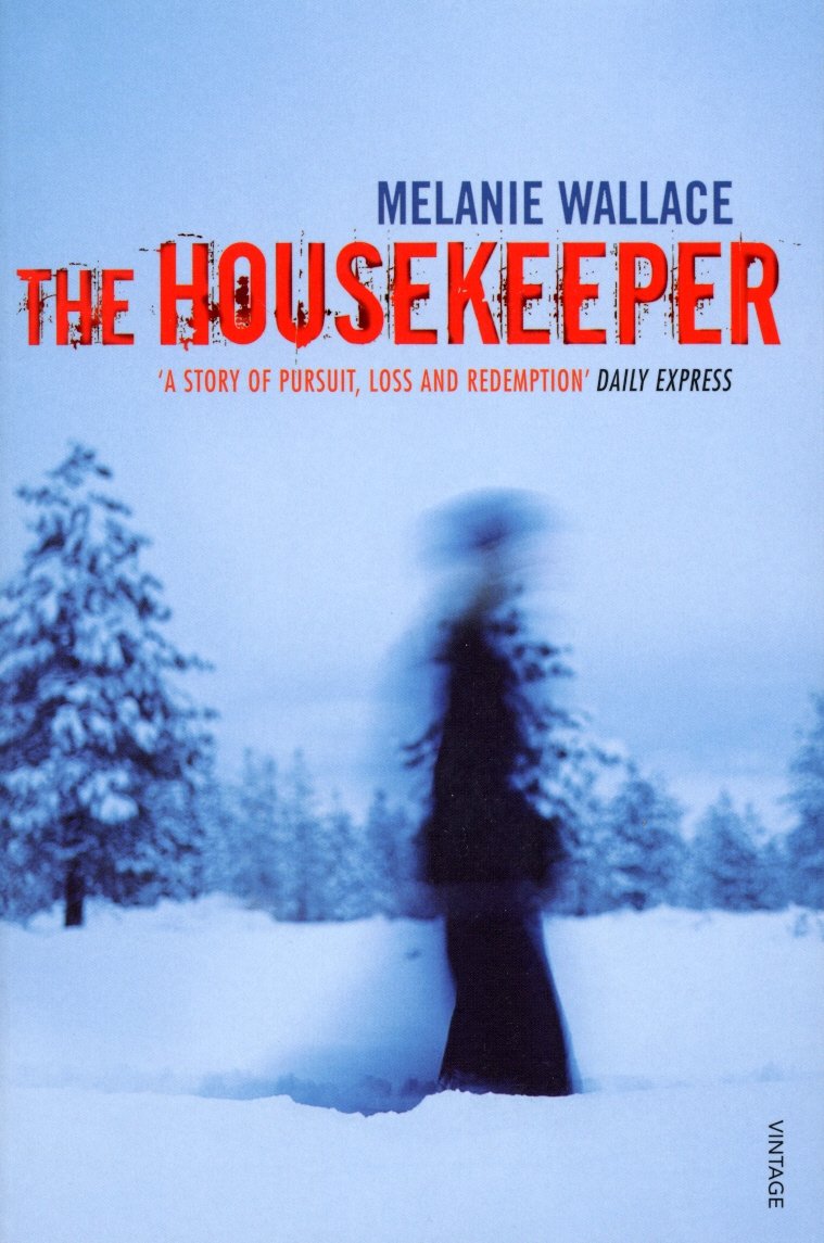 The Housekeeper: Amazon.co.uk: Wallace, Melanie: 9780099502494: Books