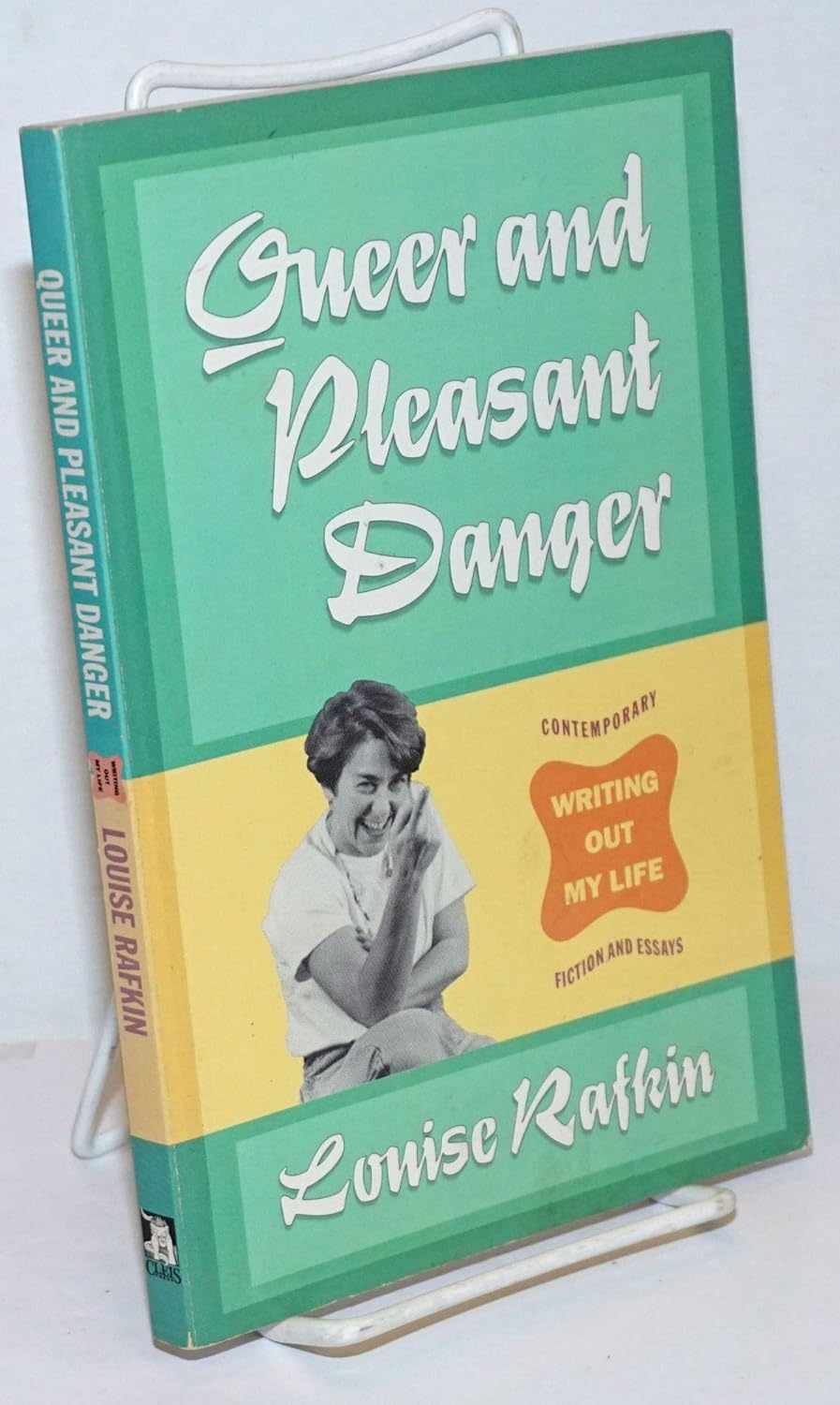 Queer and Pleasant Danger: Writing Out My Life: Rafkin, Louise ...