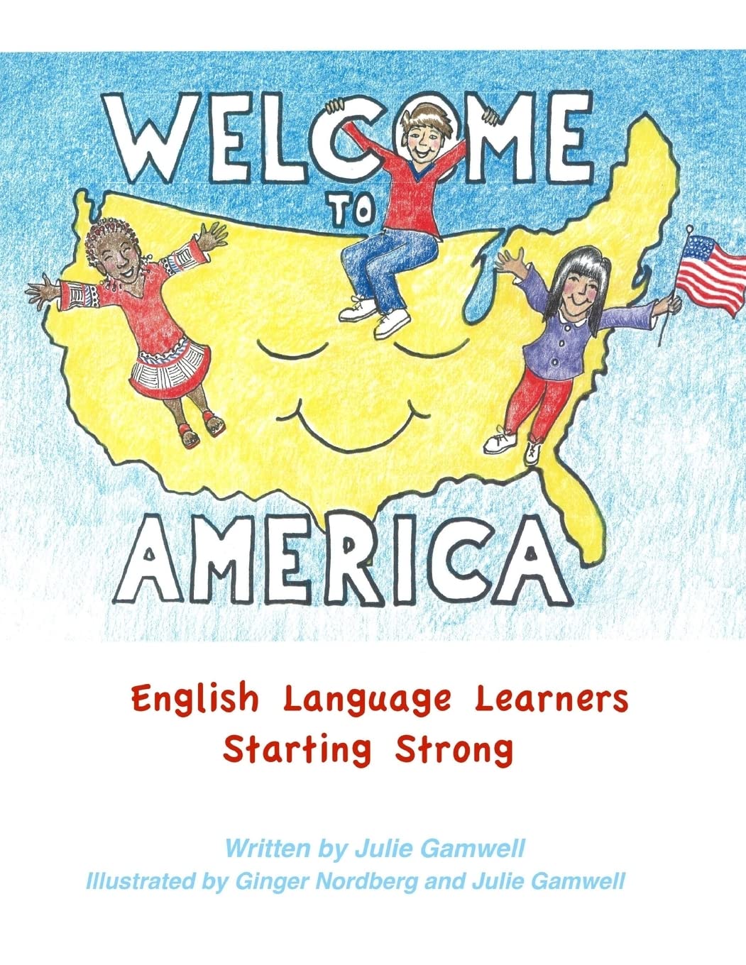 Welcome to America English Language Learners Starting Strong: Gamwell ...