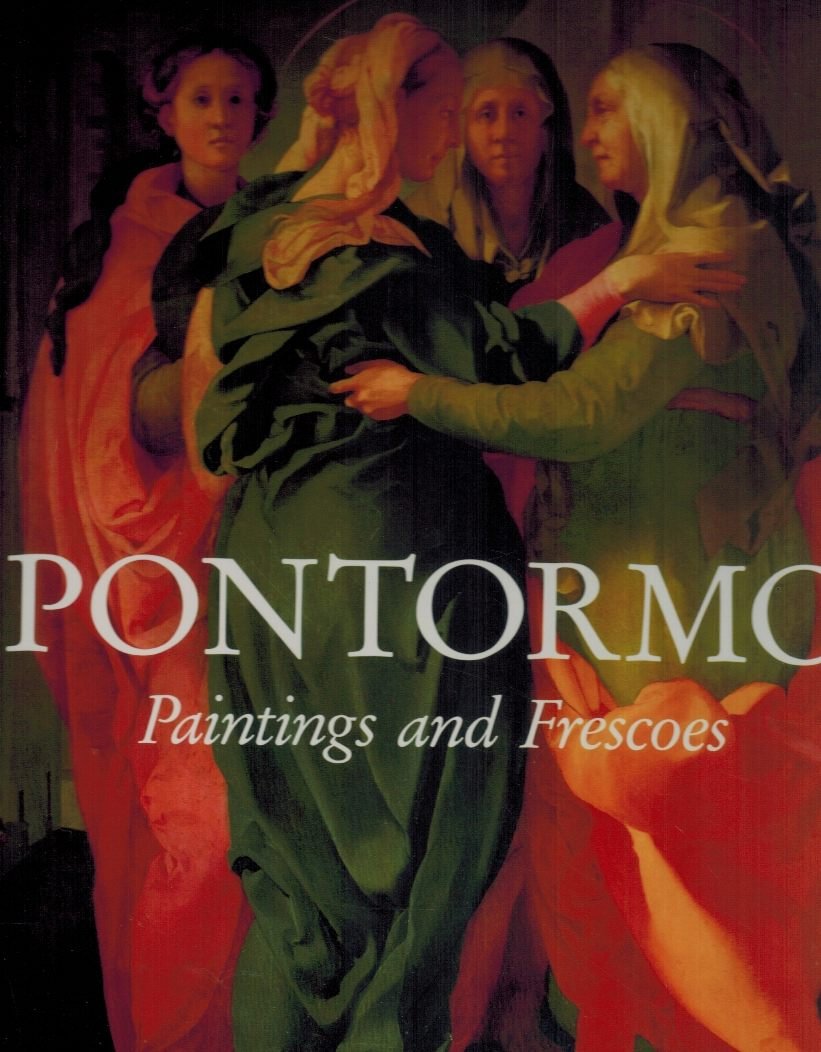 Pontormo: Paintings and Frescoes: Pontormo, Jacopo Carucci, Nigro ...