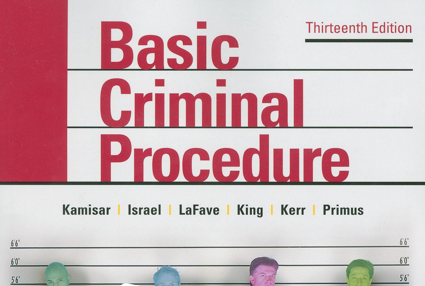 Basic Criminal Procedure: Cases, Comments and Questions (American ...