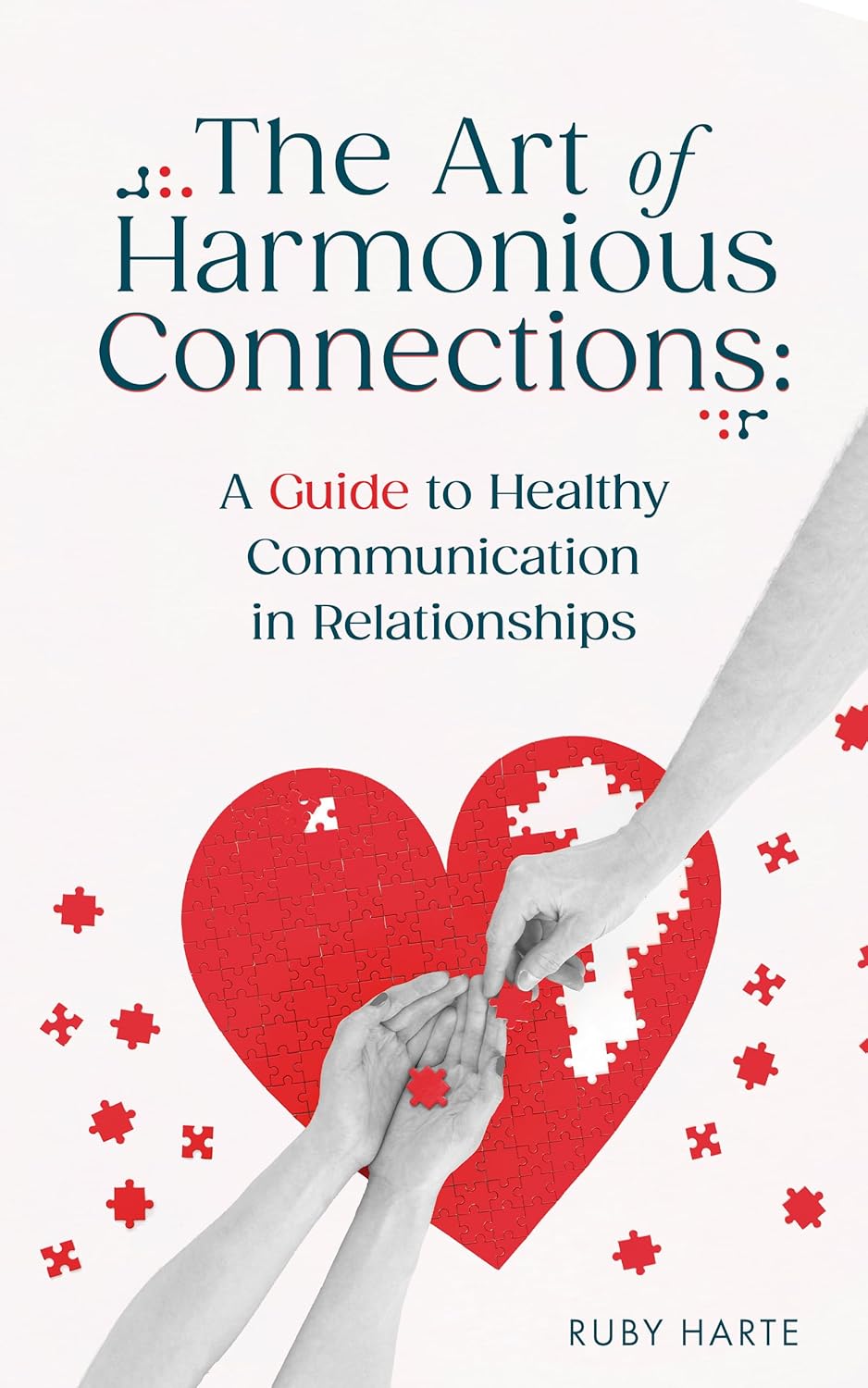 Amazon.com: The Art of Harmonious Connections: A Guide to Healthy ...