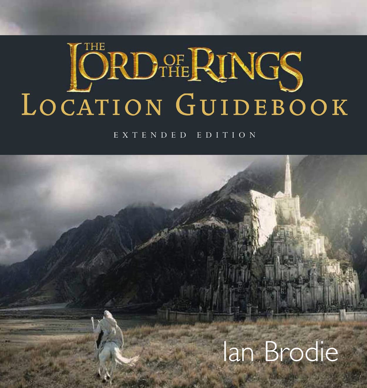 The Lord of the Rings Location Guidebook : Brodie, Ian: Amazon.es: Libros