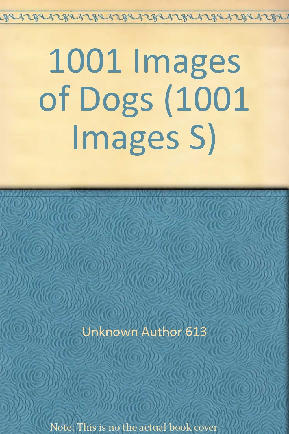 1001 Images of Dogs (1001 Images S): Carole Fahy: 9781855012349: Amazon ...