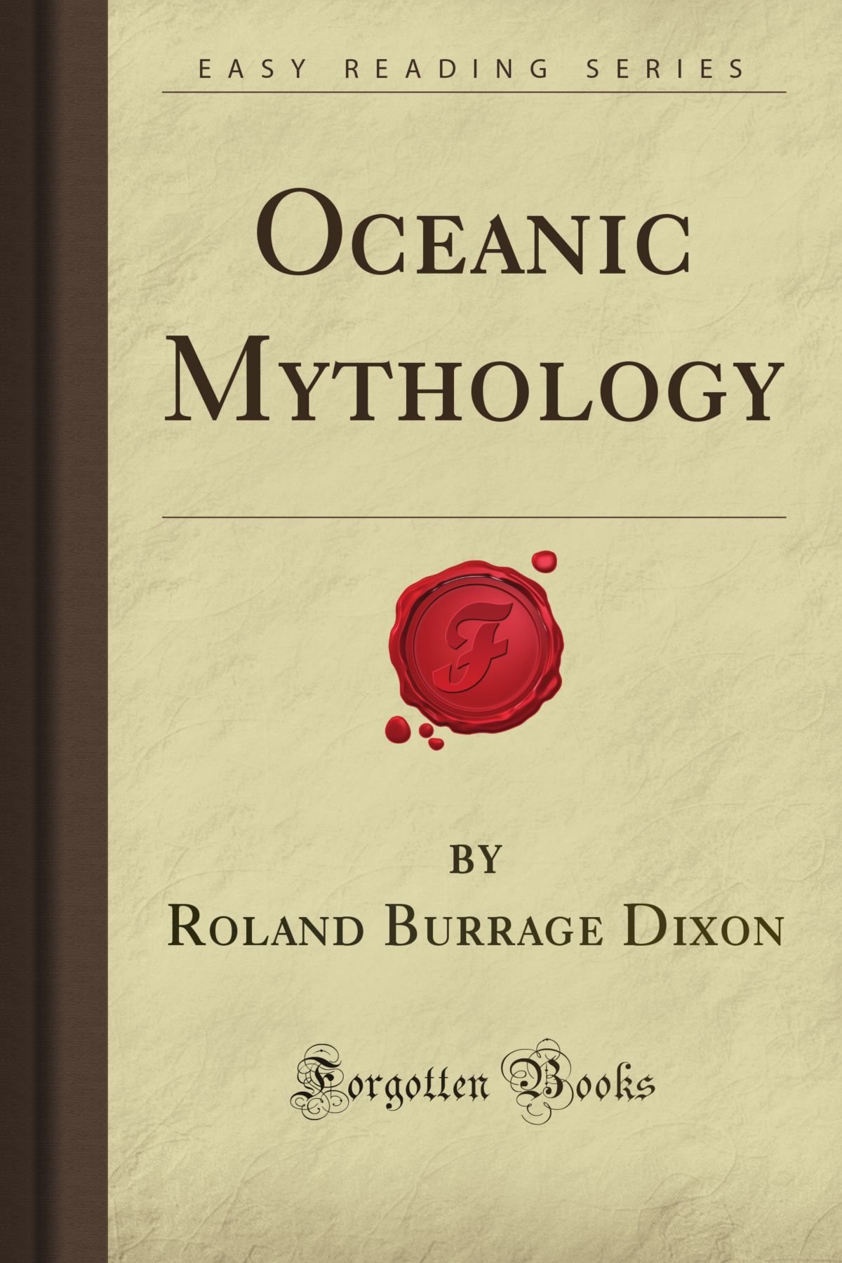 Amazon.com: Oceanic Mythology (Forgotten Books): 9781605069524: Dixon ...