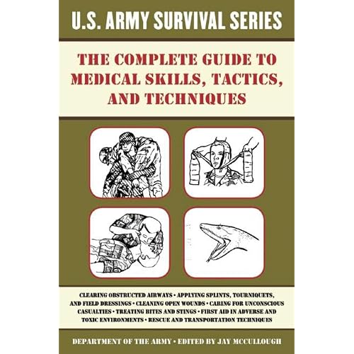 Snapklik.com : The Complete U.S. Army Survival Guide To Medical Skills