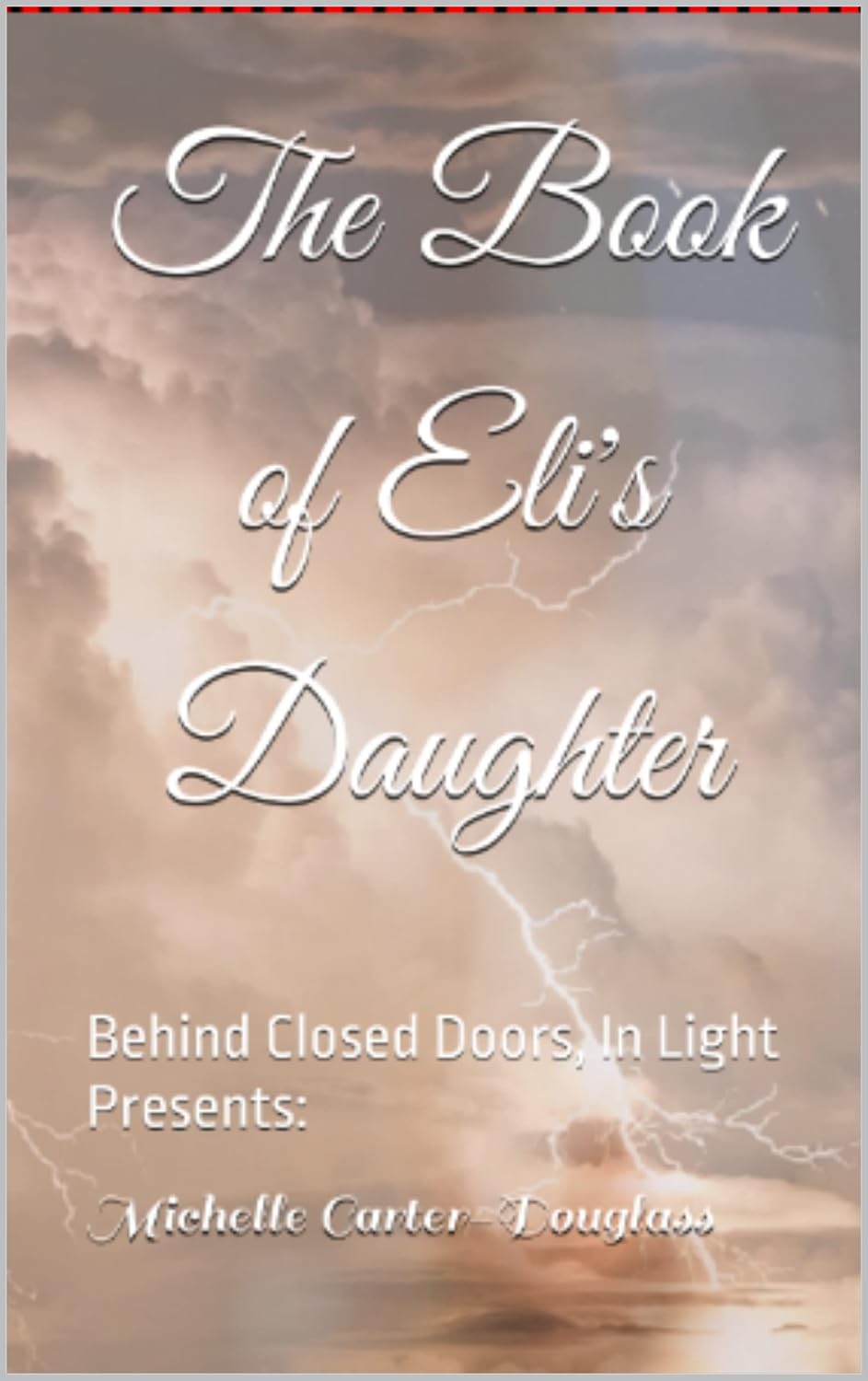 Amazon.com: The Book of Eli’s Daughter: Behind Closed Doors, In Light ...