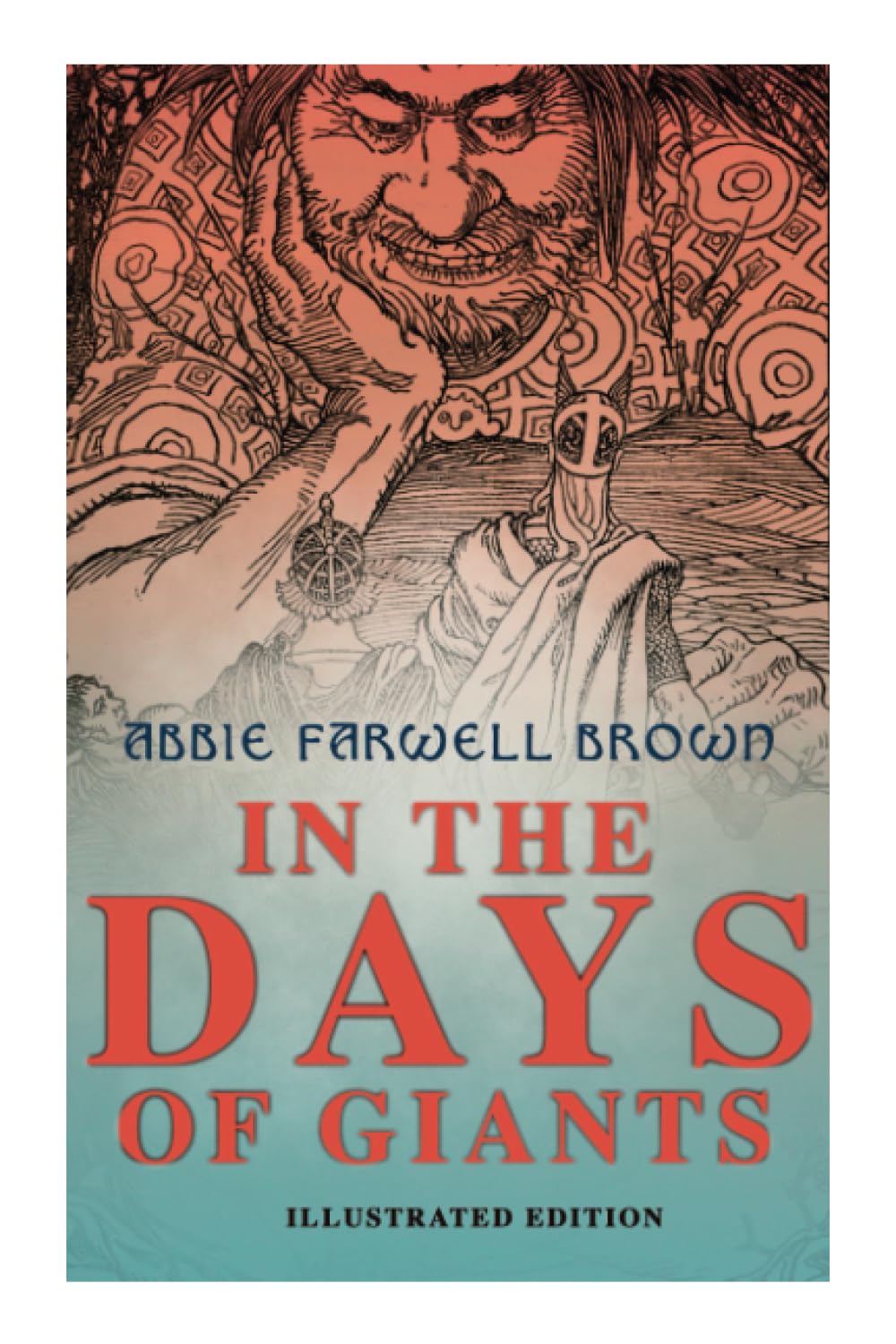 In the Days of Giants (Illustrated Edition): The Book of Norse Myths ...