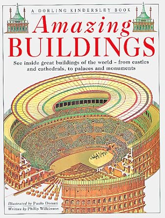 Amazing Buildings: Wilkinson, Philip, Donati, Paolo: 9781564582348 ...