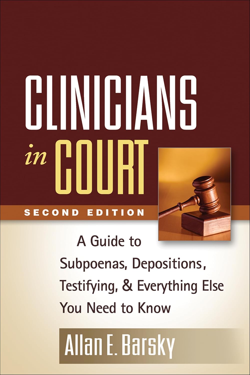 Clinicians in Court: A Guide to Subpoenas, Depositions, Testifying, and ...