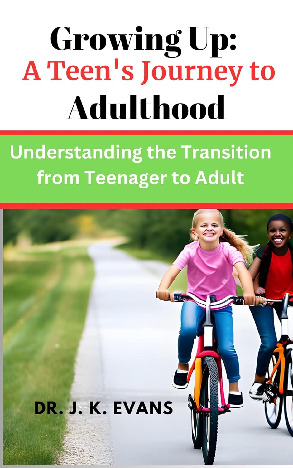 Amazon.com: Growing Up: A Teen's Journey to Adulthood: Understanding ...