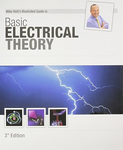Amazon.com: Mike Holt's Illustrated Guide to Basic Electrical Theory 3rd Edition: 9781932685398 ...