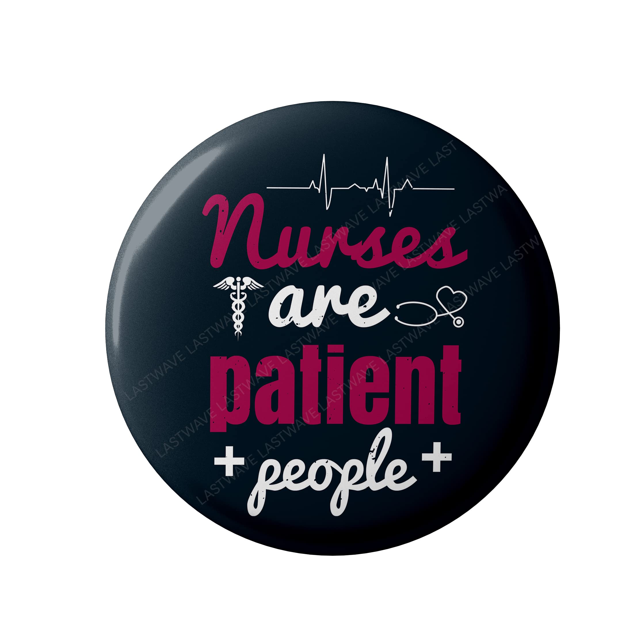 Buy Nurse Badge Collection, Nurses are patient people, Graphic Pinted ...
