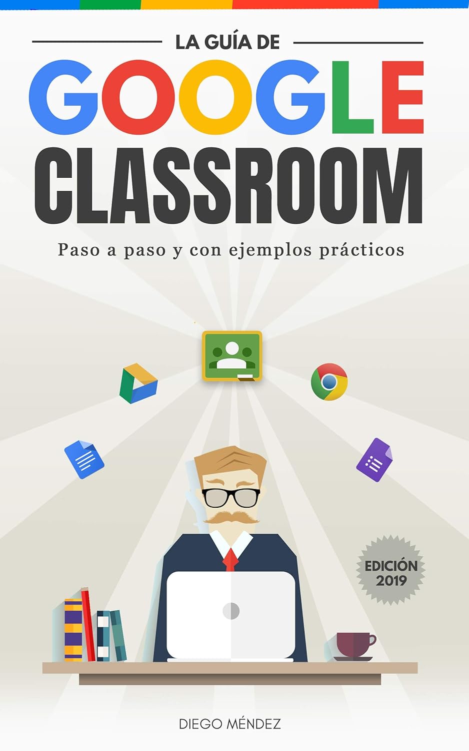 La guía de Google Classroom: Conoce la plataforma de Google para ...