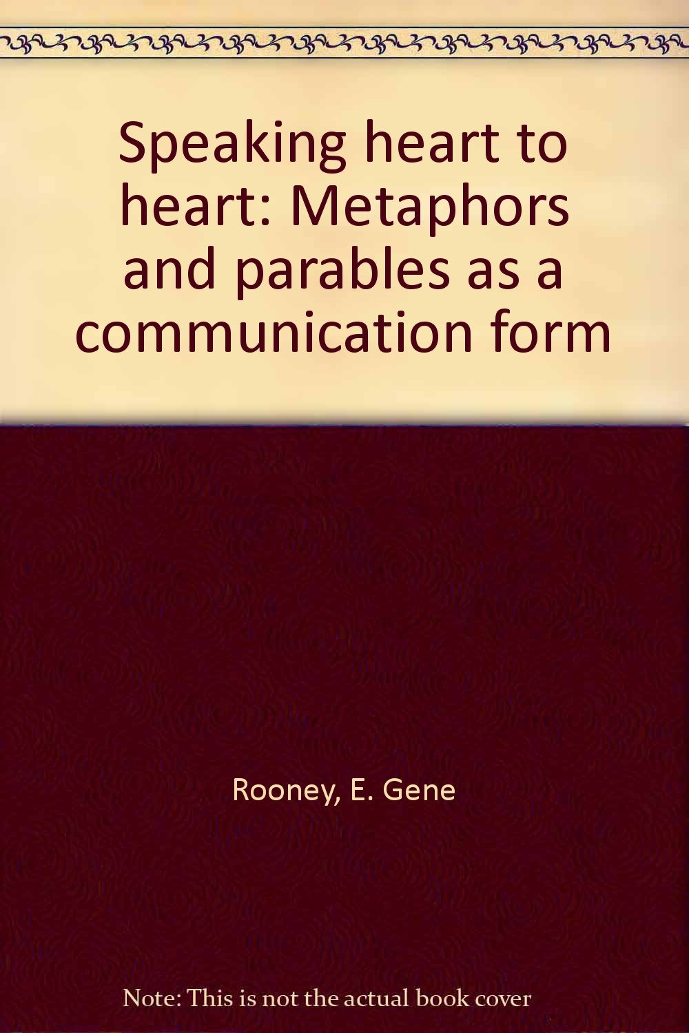 Speaking heart to heart: Metaphors and parables as a communication form ...