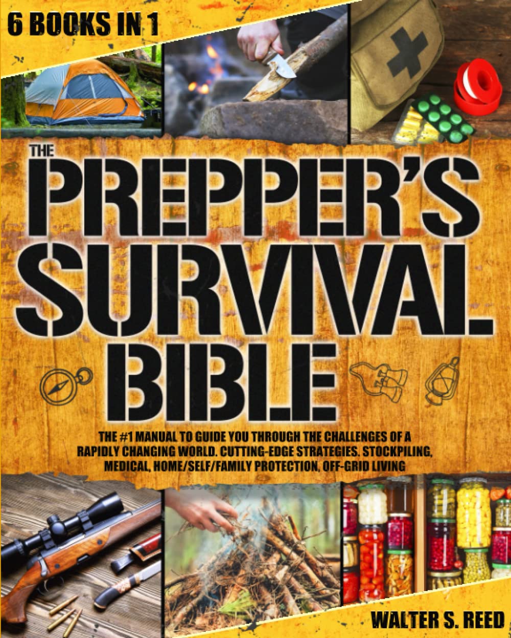 The Prepper's Survival Bible: The #1 Manual to Guide you Through the Challenges of a Rapidly ...