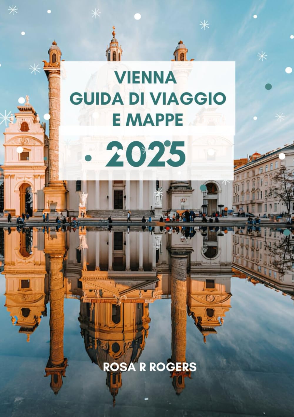 VIENNA GUIDA DI VIAGGIO 2025 E MAPPE: LA TUA GUIDA DEFINITIVA PER ...