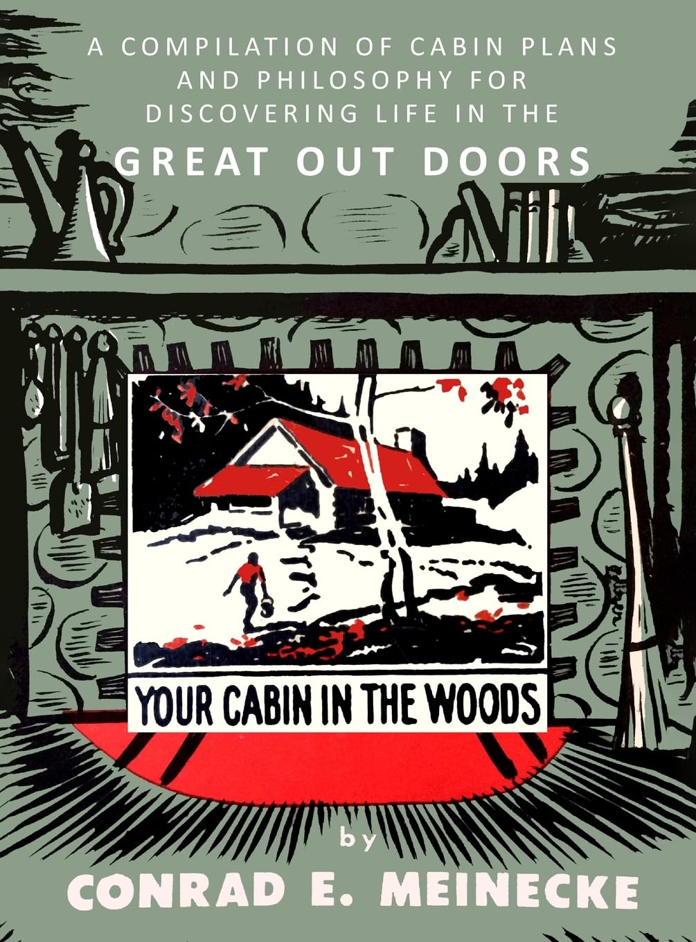 Buy Your Cabin in the Woods: A Compilation of Cabin Plans and ...