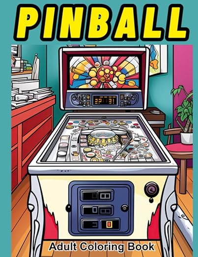Amazon.com: Pinball Coloring Book for Adults: Over 45 Pinball Machines ...