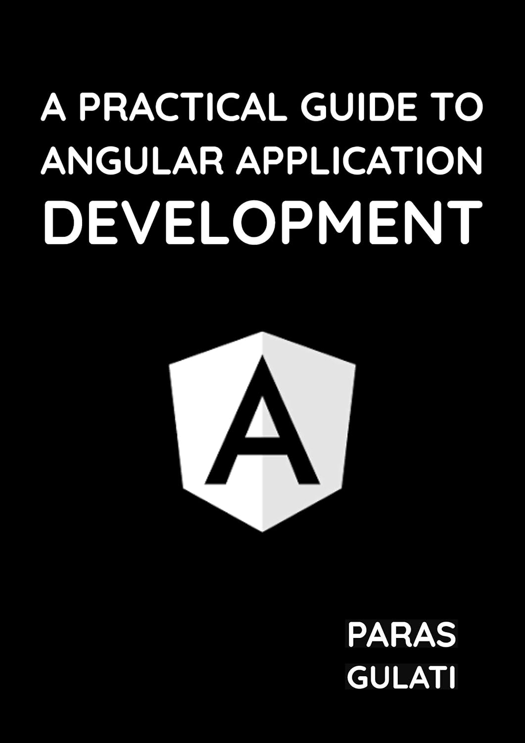 Amazon.com: A Practical Guide to Angular Application Development eBook ...