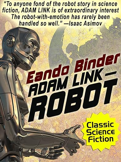 Amazon.com: Adam Link, Robot eBook : Binder, Eando: Kindle Store