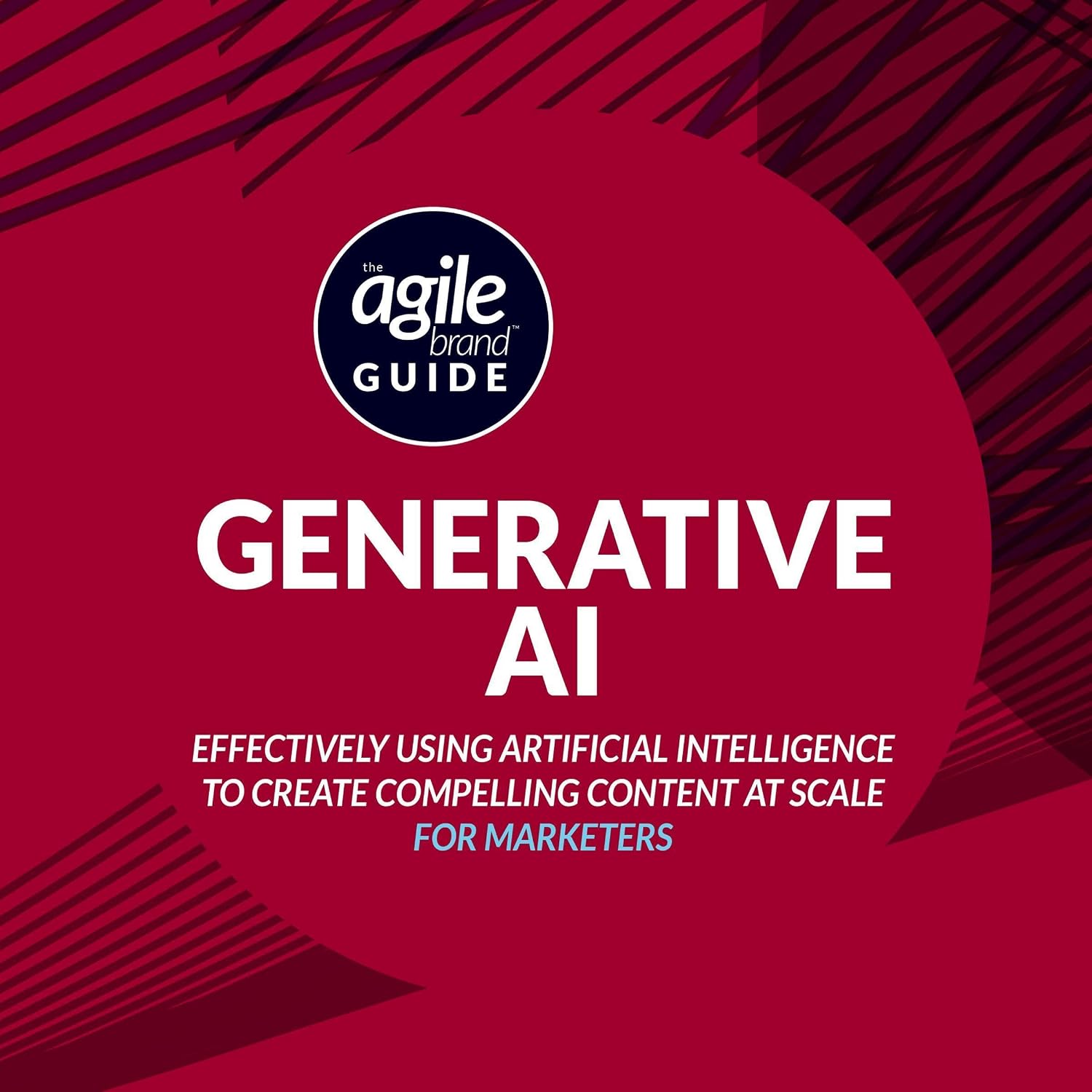 Amazon.com: The Agile Brand Guide: Generative AI: Effectively Using ...