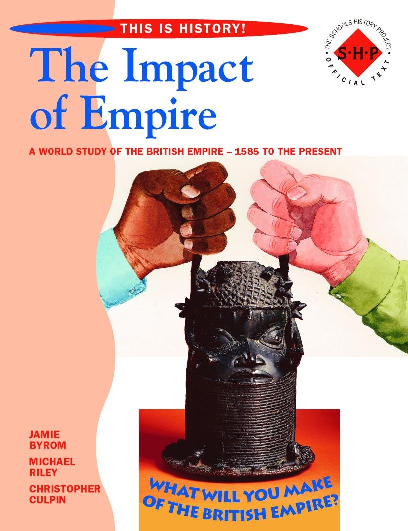 This is History: The Impact of Empire Pupil's Book: A world study of ...