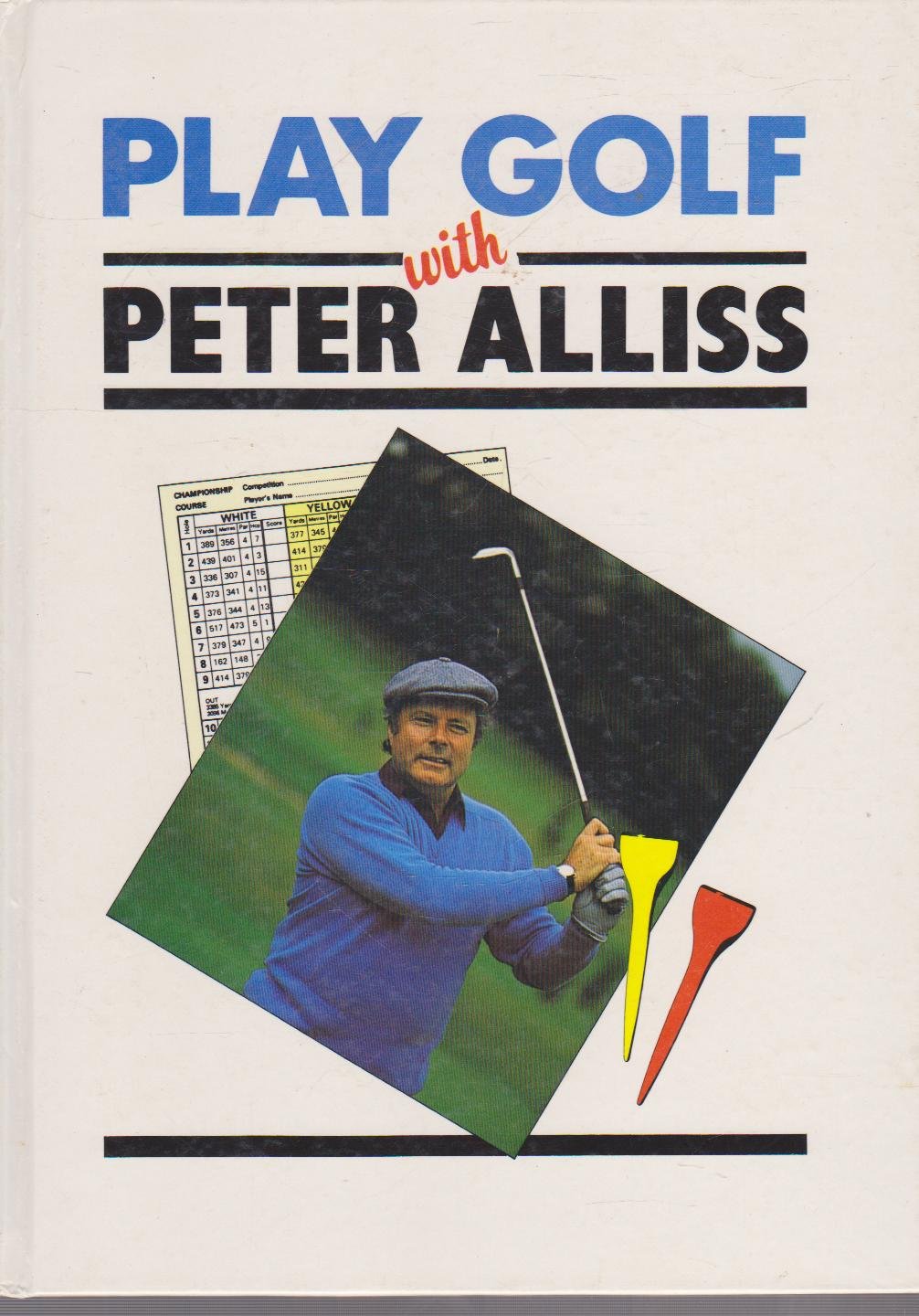 Play Golf with Peter Alliss: Alliss, Peter, Menzies, Gordon ...