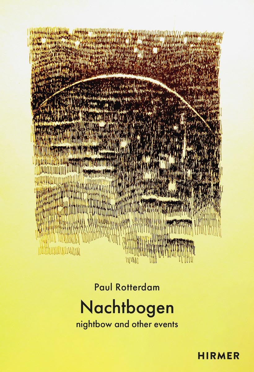 Nachtbogen (Bilingual edition): nightbow and other events: Amazon.co.uk: Rotterdam, Paul ...