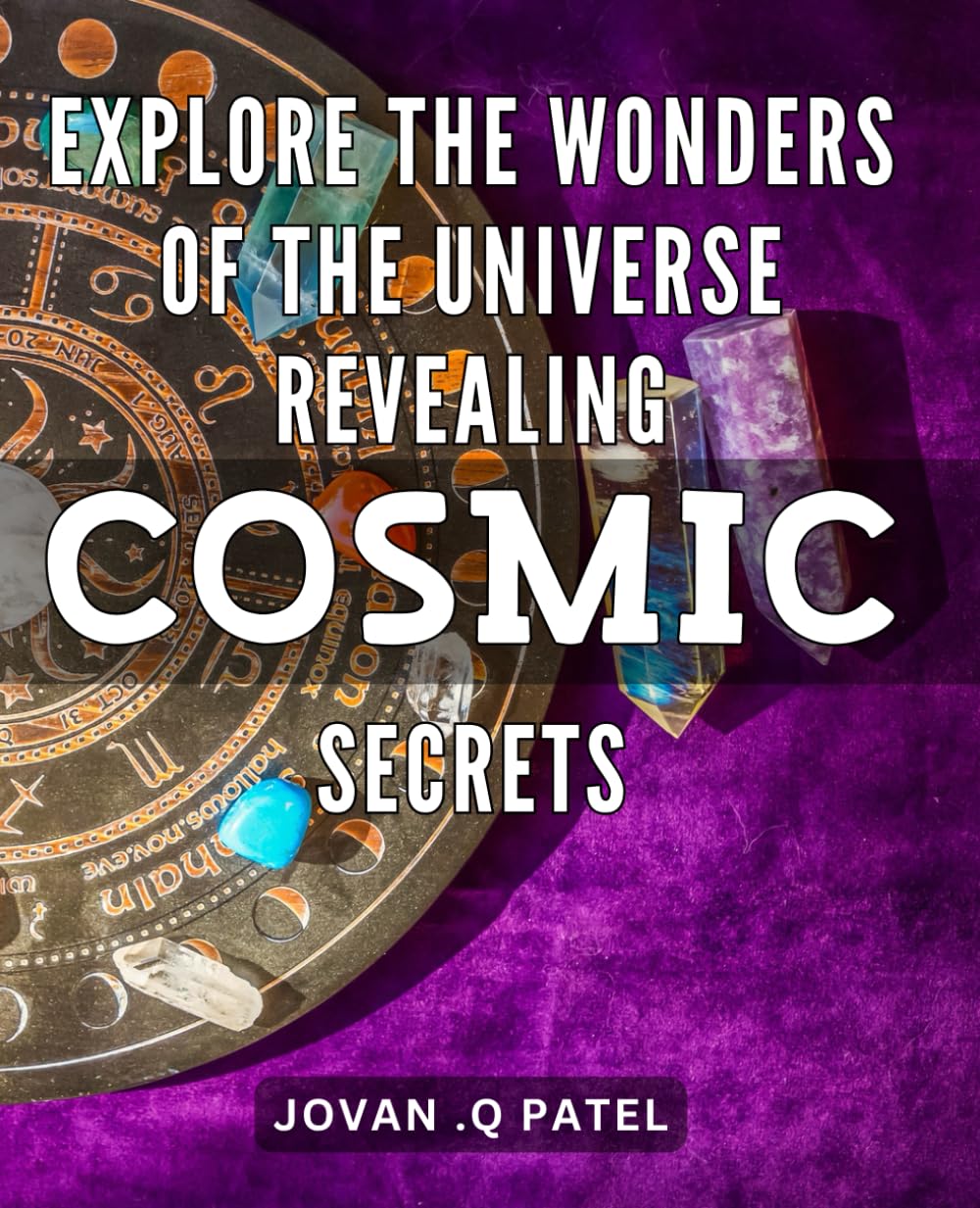 Explore the Wonders of the Universe: Revealing Cosmic Secrets ...