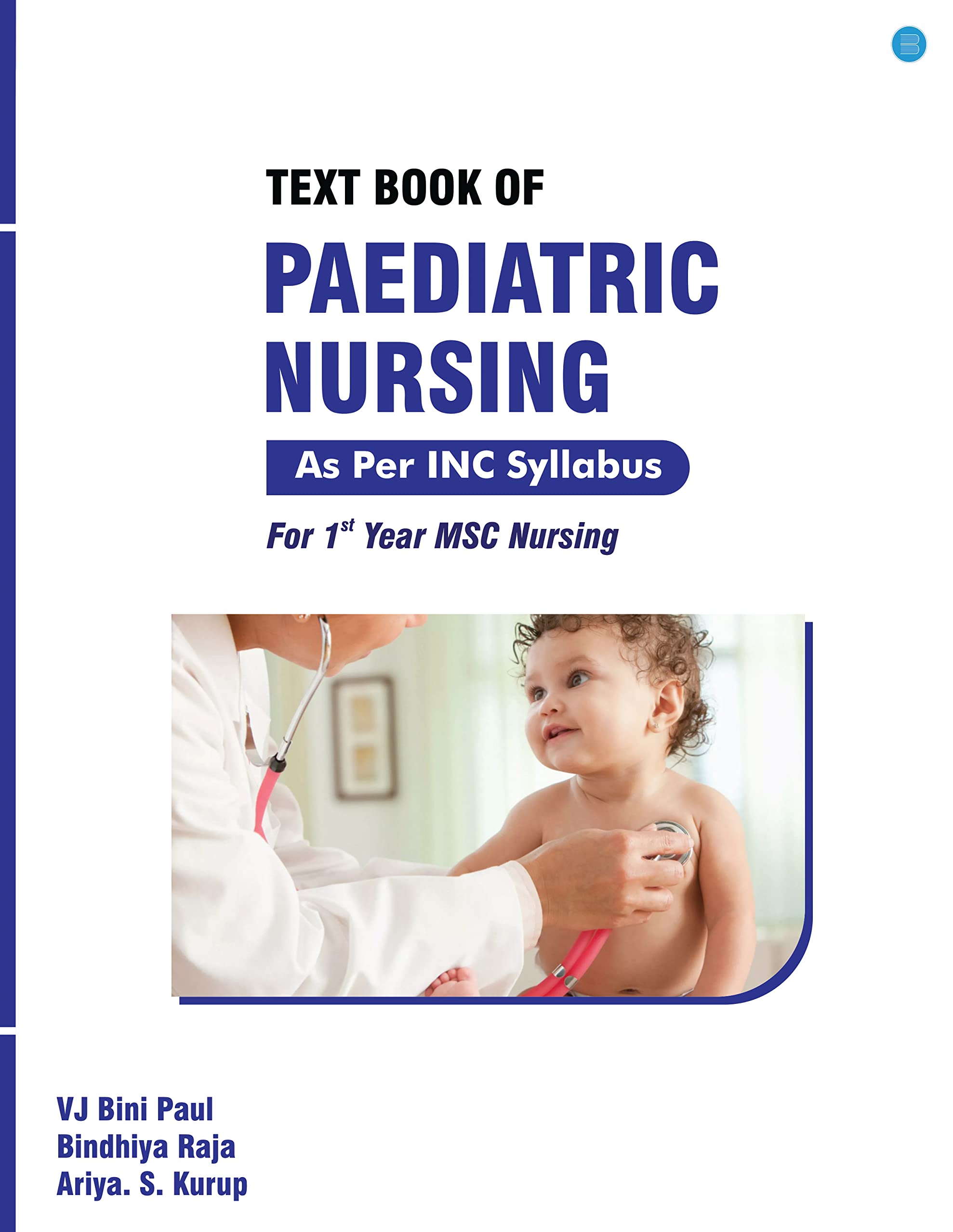 Text Book of Paediatric Nursing : Vj Binipaul, Bindhiya Raja, Ariya .S ...