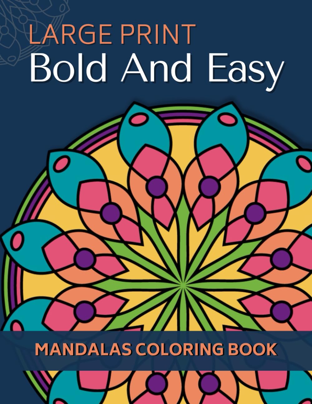Amazon.com: Large Print Bold and Easy Mandalas Coloring Book: Simple ...