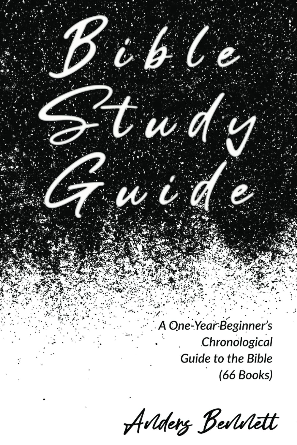 Bible Study Guide: One-Year Beginner's Chronological Guide to The Bible ...