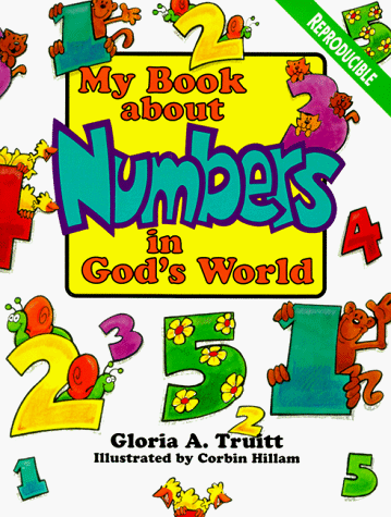 My Book about Numbers in Gods World: Gloria Truitt: 9780570047773 ...