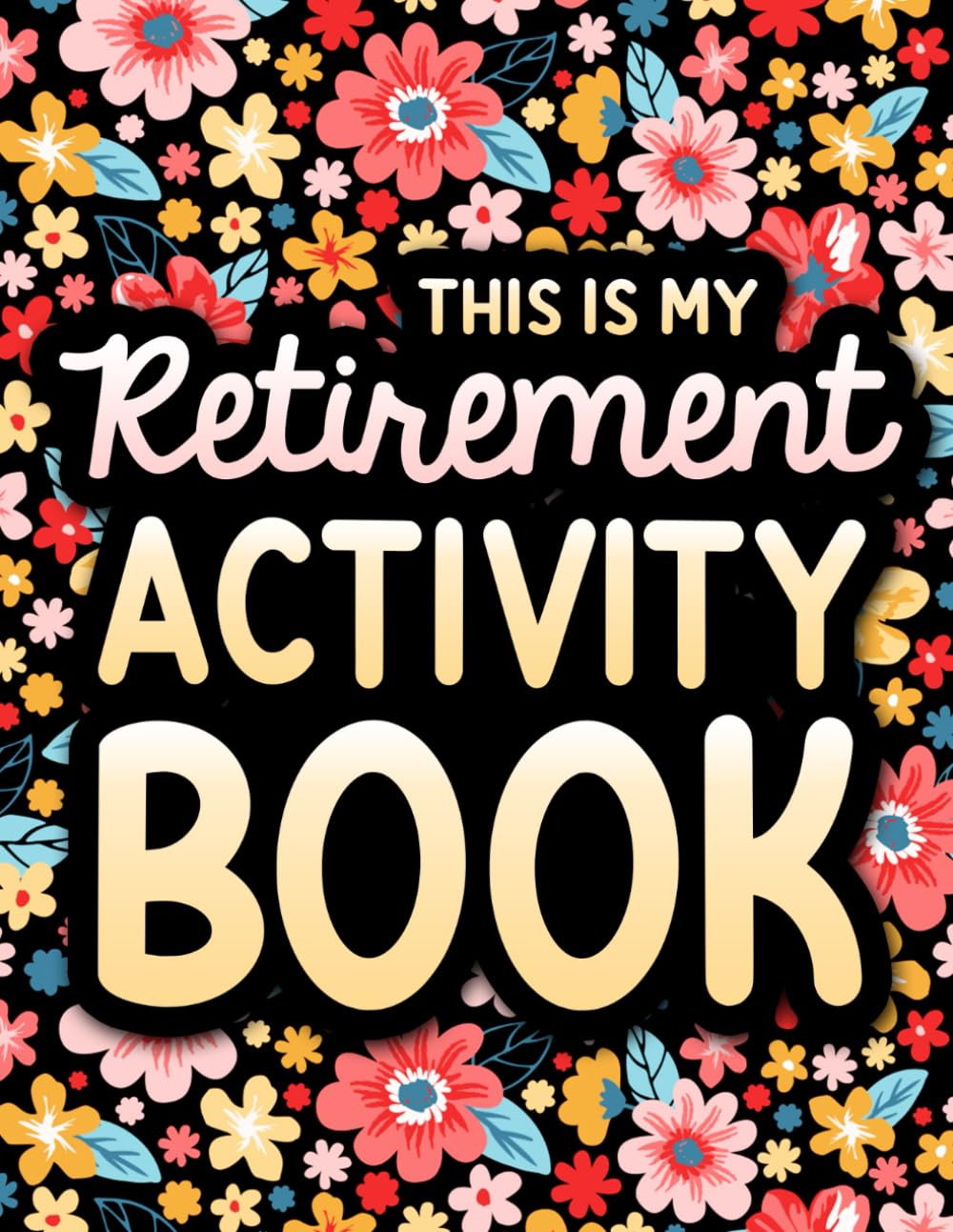Amazon.com: This is my Retirement Activity Book: A Fun Retirement Gift ...