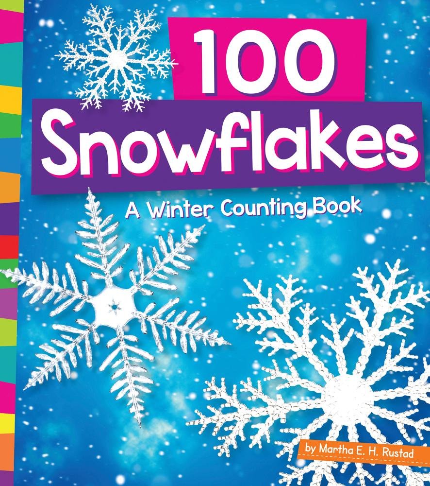 100 Snowflakes: A Winter Counting Book (1, 2, 3 Count With Me): Rustad ...