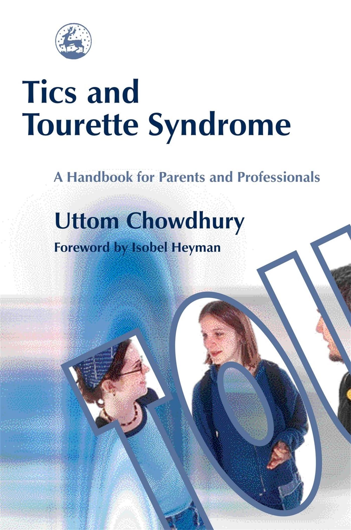 Tics and Tourette Syndrome: A Handbook for Parents and Professionals ...