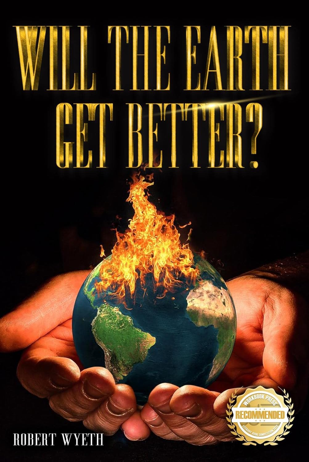 Will The Earth Get Better? eBook : Wyeth, Robert: Amazon.in: Kindle Store