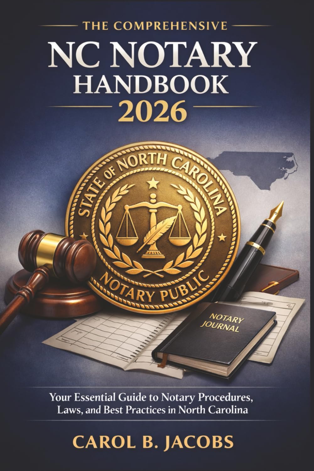 The Comprehensive NC (North Carolina) Notary Handbook 2026: Your ...