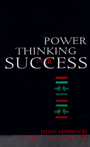 Power Thinking for Success: Mangieri, John N., Block, Cathy Collins ...