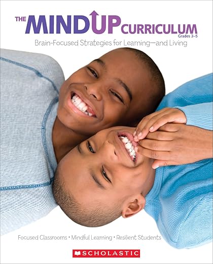 The MindUP Curriculum: Grades 3-5: Scholastic: 0078073267132: Amazon ...